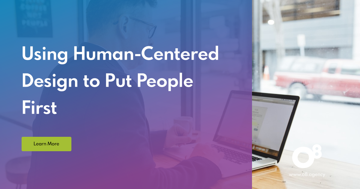 Human-Centered Design: Put Users First in 2026 | O8