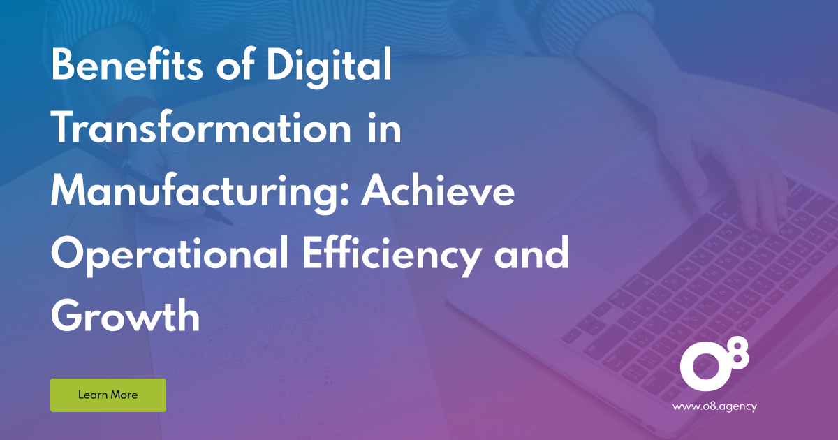 Benefits of Digital Transformation in Manufacturing: Boost Efficiency ...