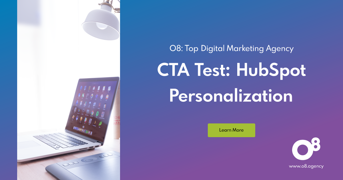 CTA Test: HubSpot Personalization | O8